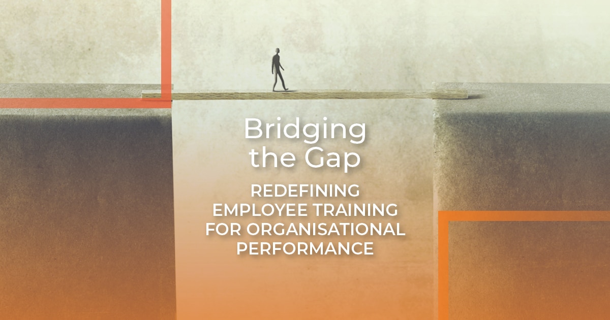 Bridging the Gap: Redefining Employee Training for Organisational Performance - Up Your Level